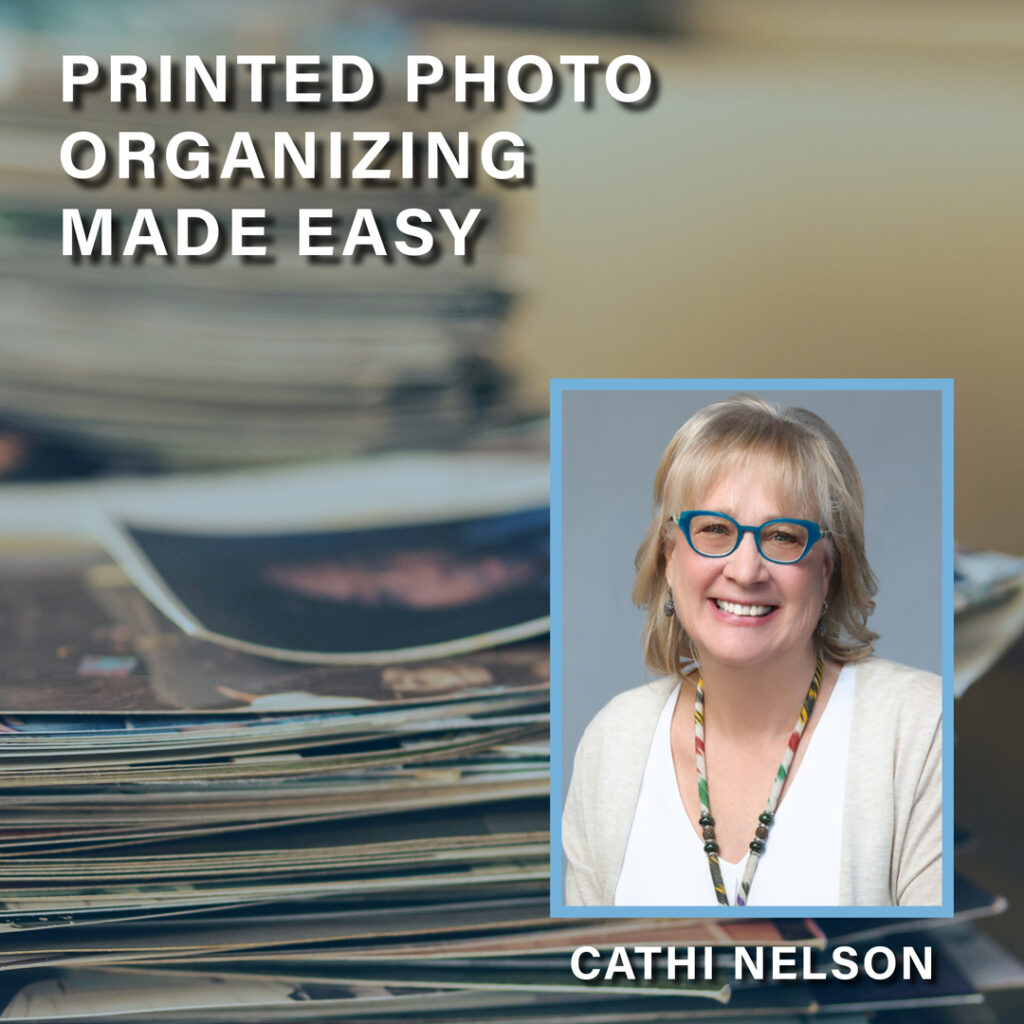 Printed Photo Organizing Made Easy – Cathi Nelson - Vivid-Pix