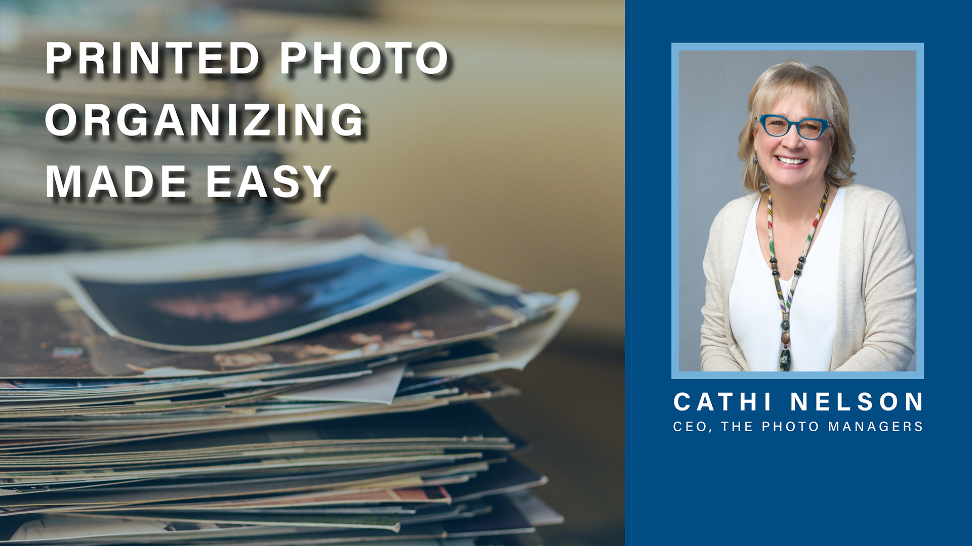 Printed Photo Organizing Made Easy - Cathi Nelson - Vivid-Pix
